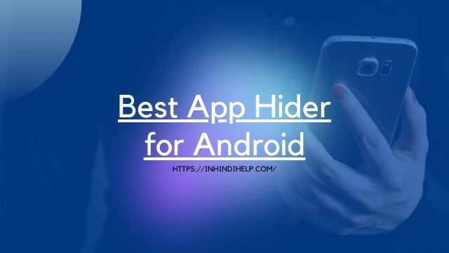 App Chupane Wala Apps Download Kare - InHindiHelp